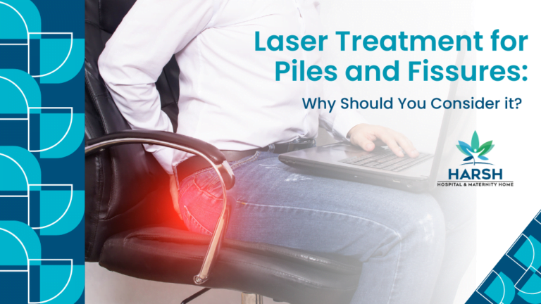 Laser Treatment for Piles and Fissures: Why Consider it?