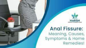 Anal Fistula -Meaning, Symptoms, Causes & Home Remedies