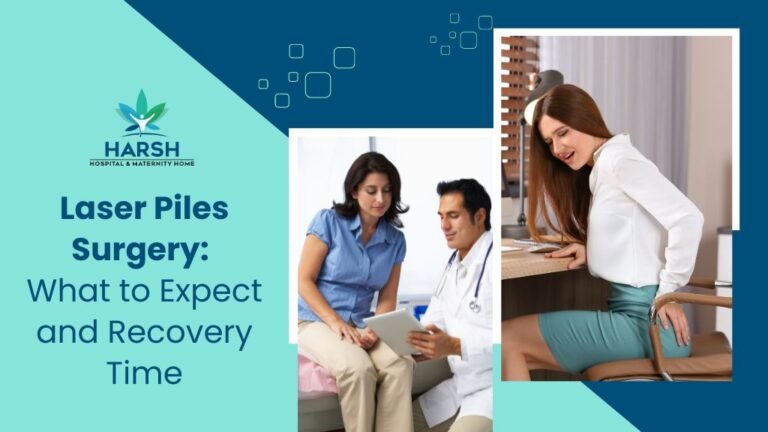 Piles Laser Surgery - Procedure, What to Expect & Recovery Time